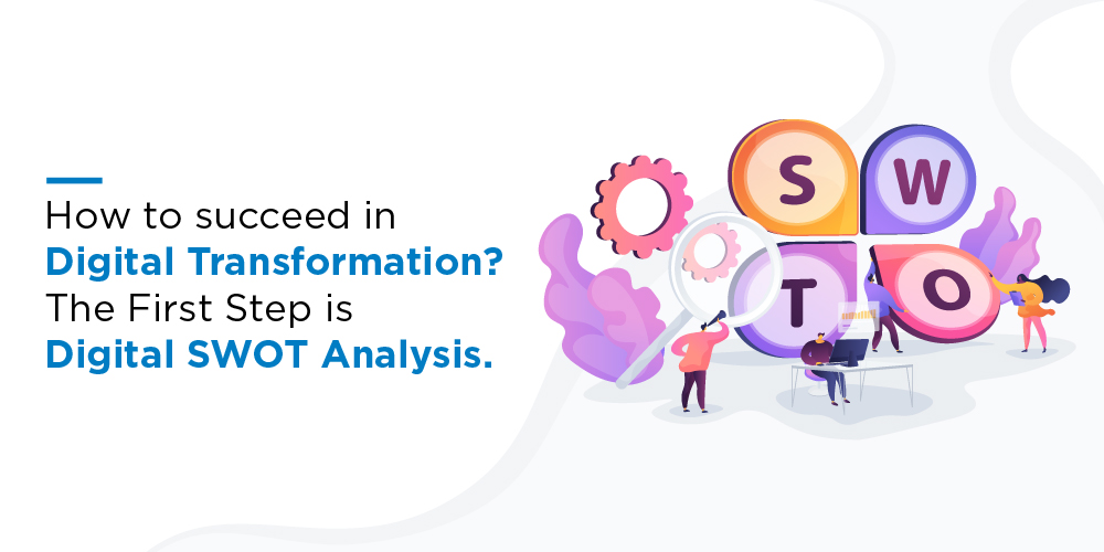 Digital SWOT (Strengths, Weaknesses, Opportunities and Threats ...